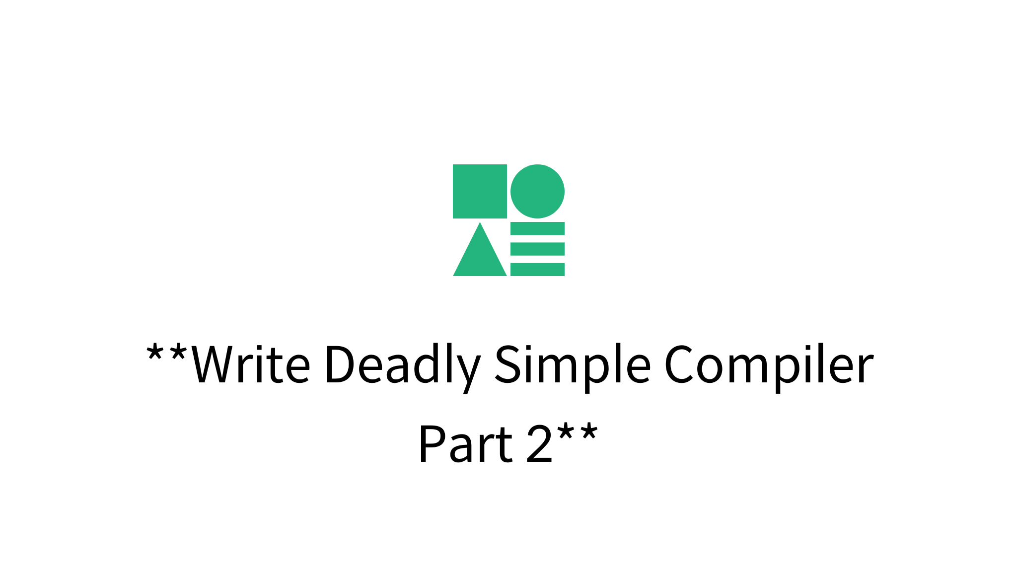 Write Deadly Simple Compiler Part 2 - mysetting